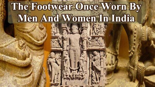 The Footwear Once Worn By Men And Women In India