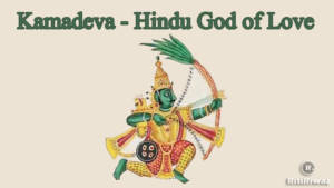 Kamadeva – Hindu God of Love | RitiRiwaz
