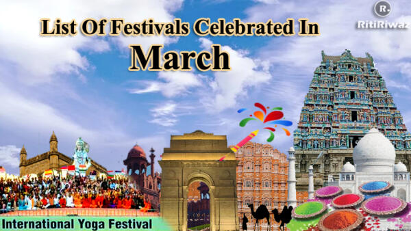 List Of Festivals Celebrated In The Month Of March