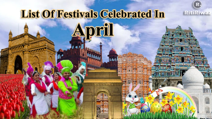 List Of Festivals Celebrated In The Month Of April
