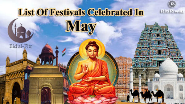 List Of Festivals Celebrated In The Month Of May