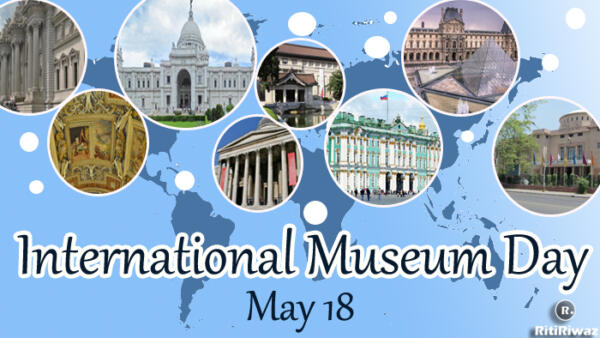 International Museum Day | RitiRiwaz