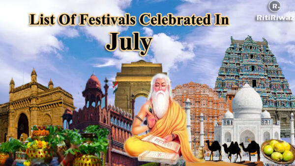 List Of Festivals In The Month Of July | RitiRiwaz