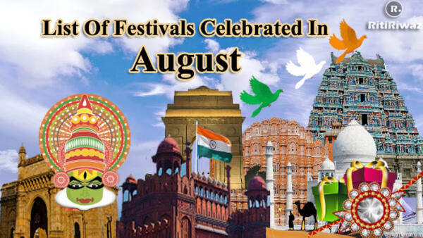 List Of Festivals Celebrated In The Month Of August