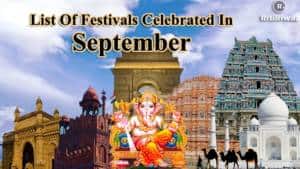 List Of Festivals Celebrated In The Month Of September