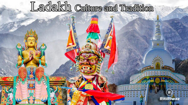 Ladakh – Culture and Tradition | RitiRiwaz