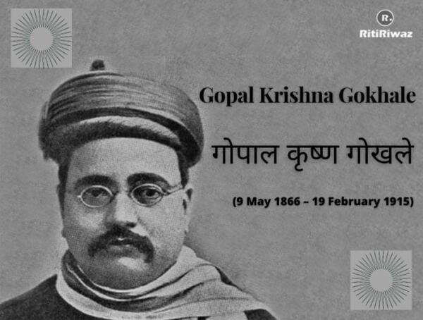 Gopal Krishna Gokhale (9 May 1866 – 19 February 1915)