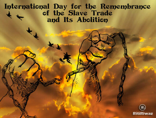 Remembrance of the Slave Trade and Its Abolition