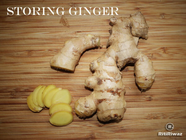 How to keep Ginger fresh for long | RitiRiwaz