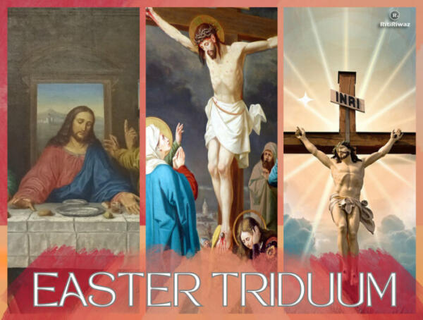 Easter Triduum | RitiRiwaz