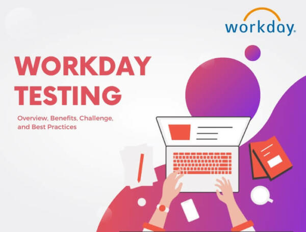 Workday Testing: Overview, Benefits, Challenge | RitiRiwaz